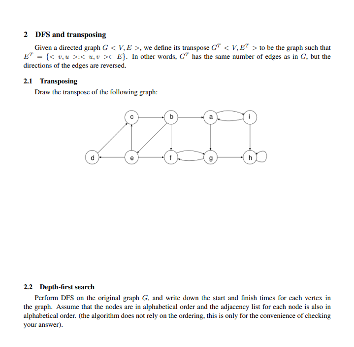 Solved 2 DFS and transposing Given a directed graph G, we | Chegg.com Solved 2 DFS and transposing Given a directed graph G, we | Chegg.com