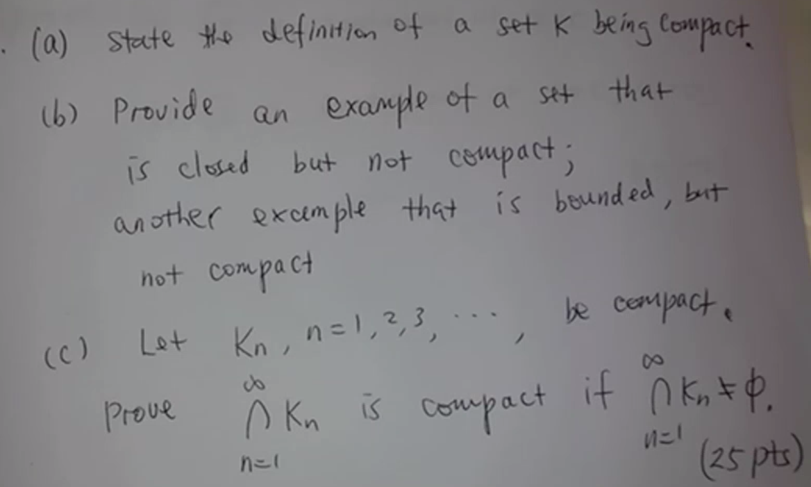 Solved (a) state the definition of a set k being compact, | Chegg.com