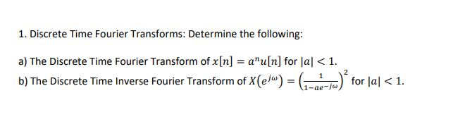 Solved 1. Discrete Time Fourier Transforms: Determine the | Chegg.com
