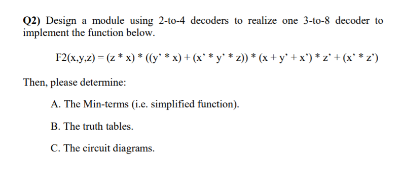Solved (2) Design a module using 2-to-4 decoders to realize | Chegg.com