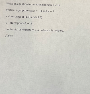 Solved Write an equation for a rational function with: | Chegg.com