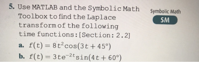 Solved 5. Use MATLAB and the Symbolic Math Symbolic Math | Chegg.com