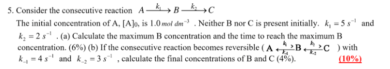 Solved 5. Consider the consecutive reaction A k1B k2C The | Chegg.com