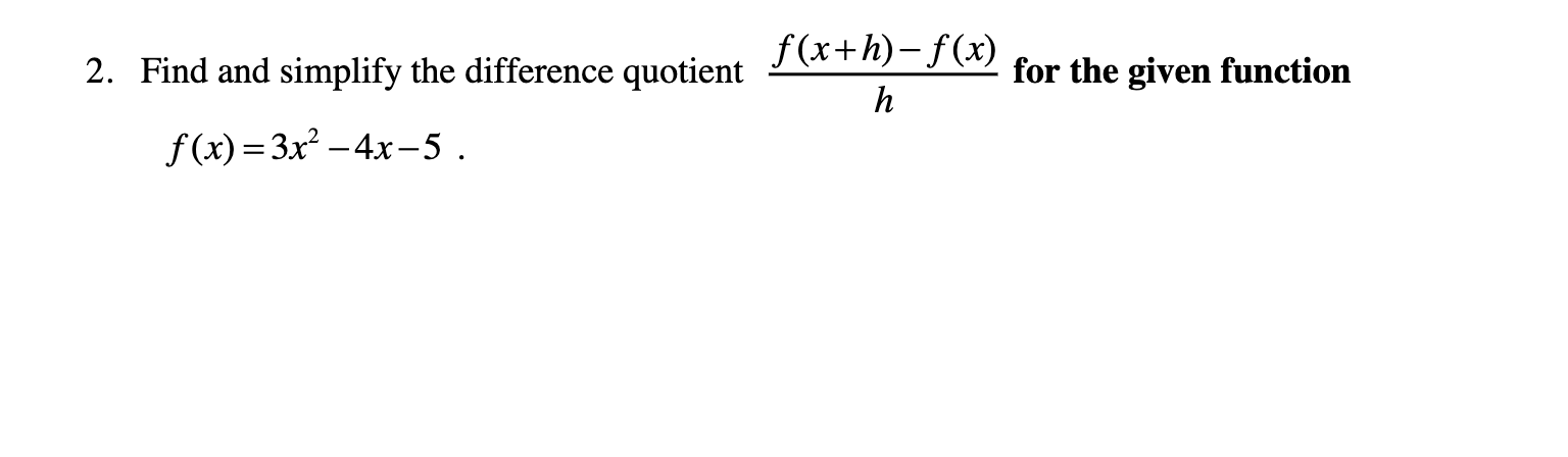 Solved 2. Find and simplify the difference quotient | Chegg.com