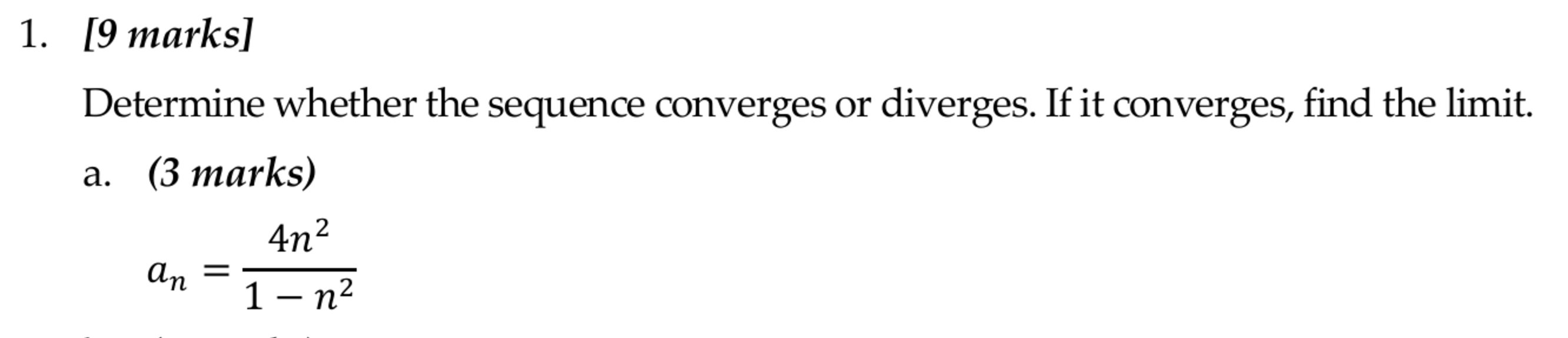 Solved [9 ﻿marks]Determine whether the sequence converges or | Chegg.com