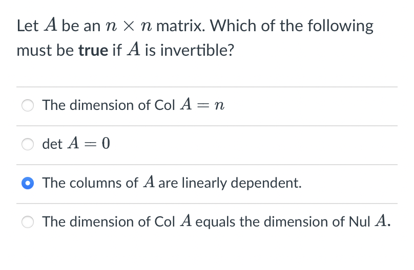 Solved Let A be an n x n matrix. Which of the following must | Chegg.com