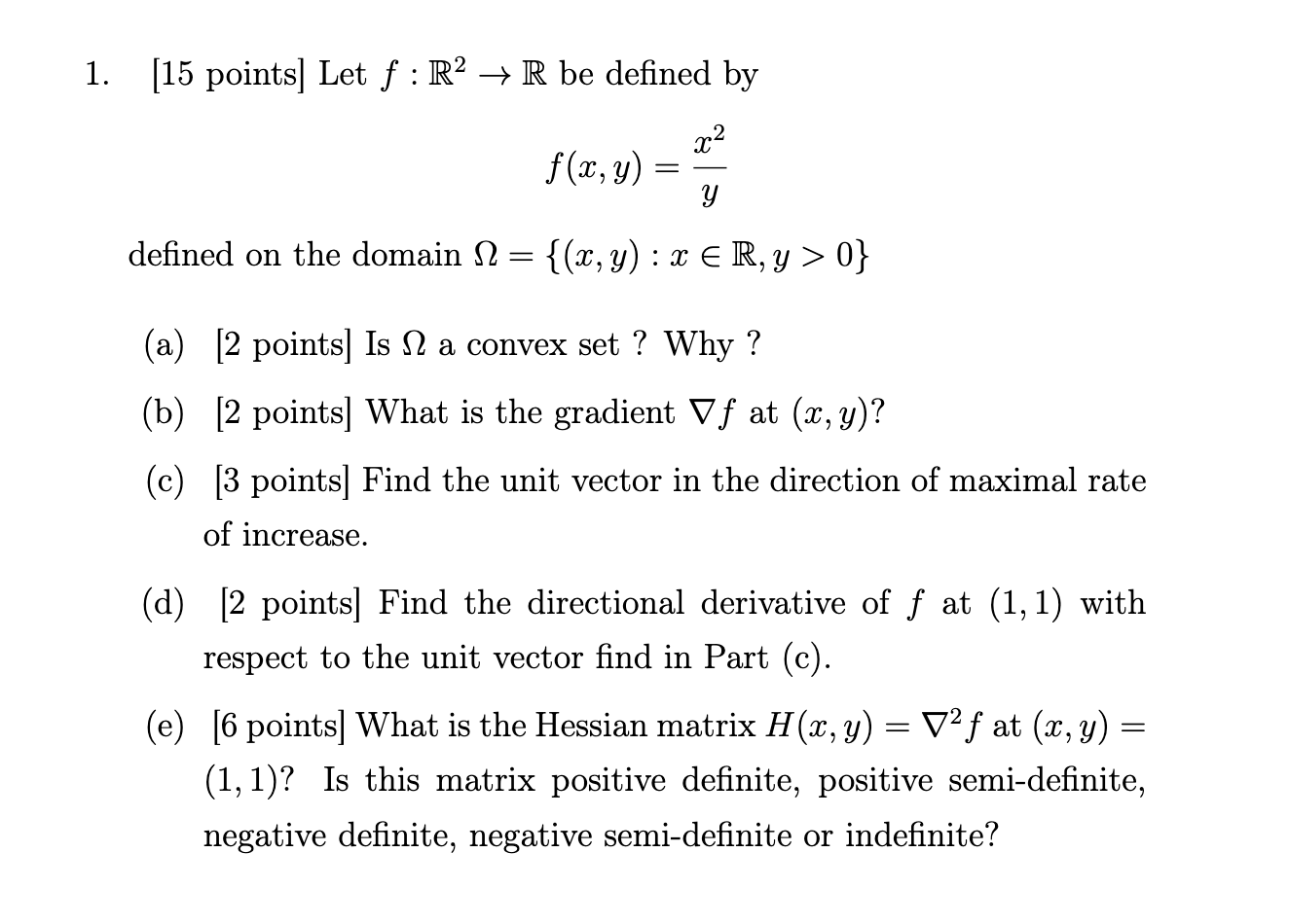 Solved 1. (15 points] Let f : R2 + R be defined by X2 f2, y) | Chegg.com