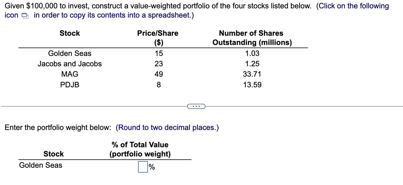 Solved Given $100,000 to invest, construct a value-weighted | Chegg.com