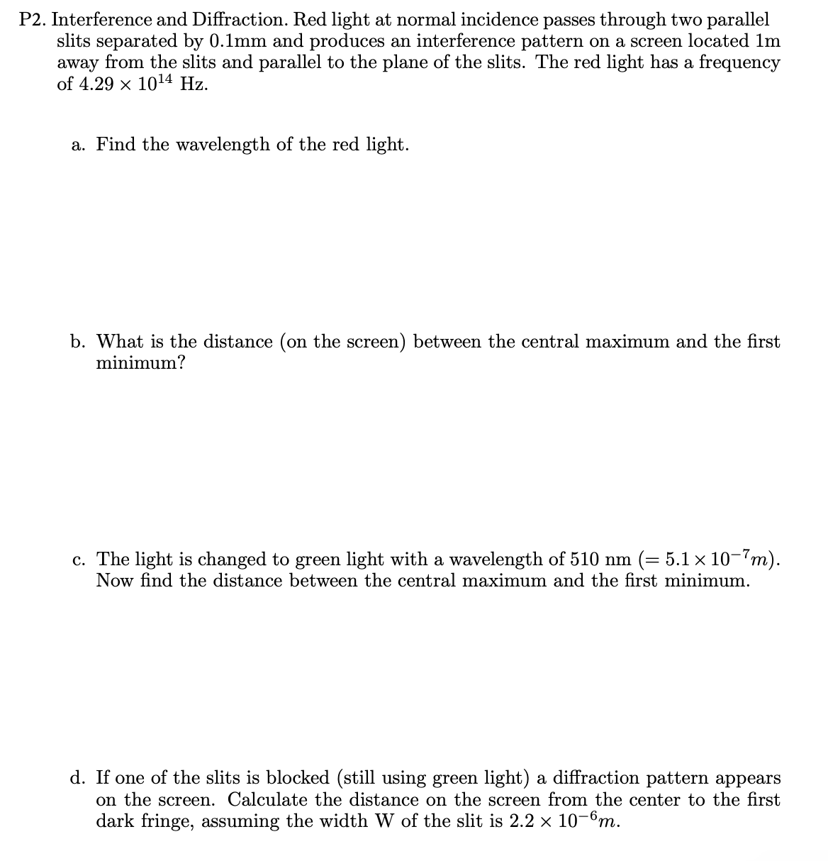 Solved 2. Interference and Diffraction. Red light at normal | Chegg.com