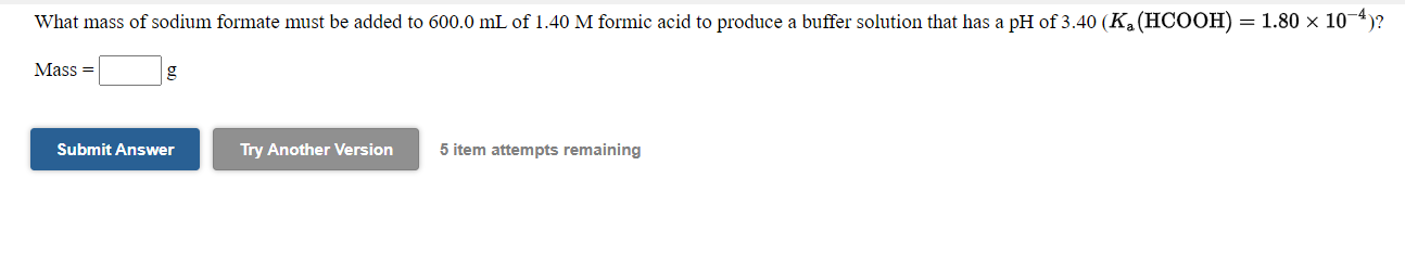 Solved What mass of sodium formate must be added to 600.0 mL | Chegg.com