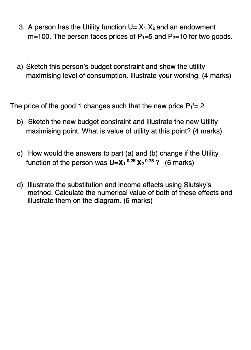 Solved 3. A person has the Utility function U=X1X2 and an | Chegg.com