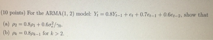 Solved (10 points) For the ARMA(1, 2) model: yt = 0.8yt-1 + | Chegg.com