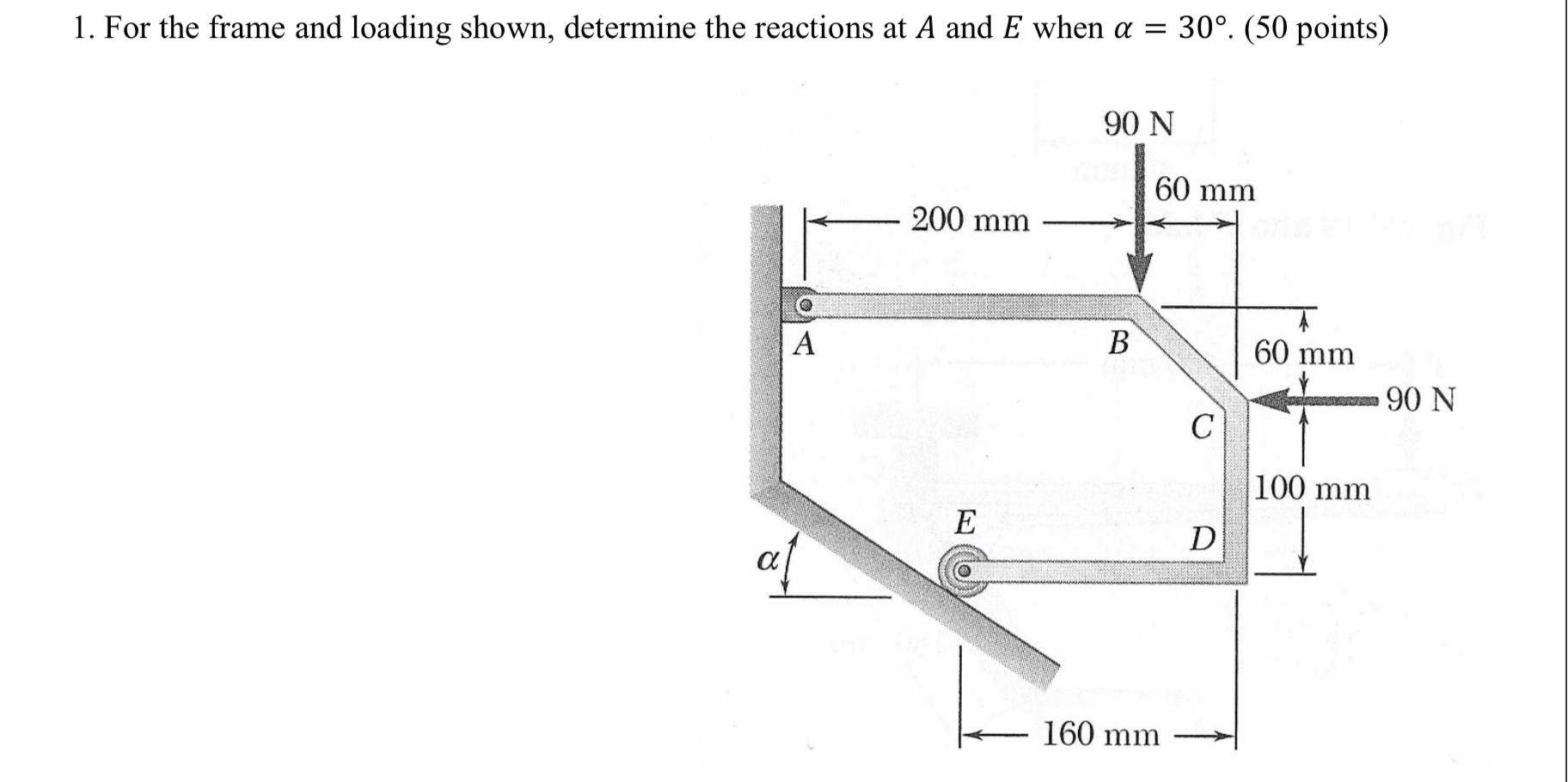 Solved 1. For the frame and loading shown, determine the | Chegg.com