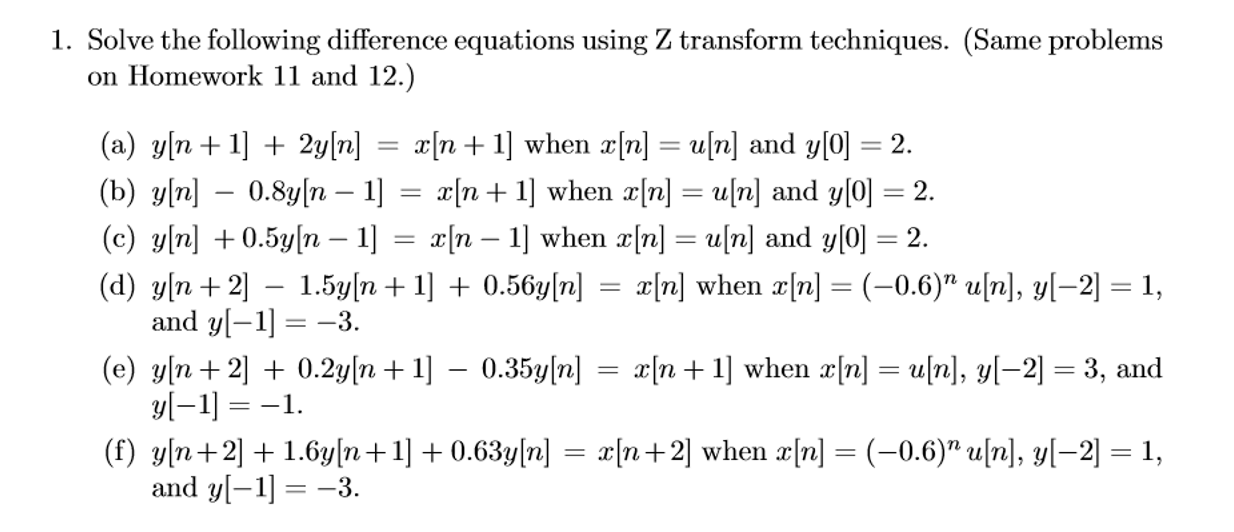 Solved 1. Solve the following difference equations using Z | Chegg.com Solved 1. Solve the following difference equations using Z | Chegg.com