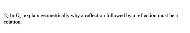 Solved 1) For n≥3 describe the elements of Dn and how many | Chegg.com
