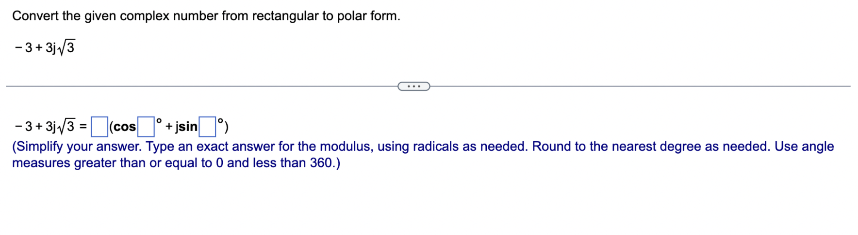 Solved Convert the given complex number from rectangular to | Chegg.com