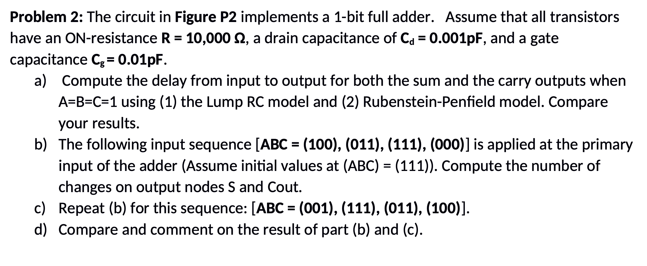 Solved Problem 2: The circuit in Figure P2 implements a | Chegg.com