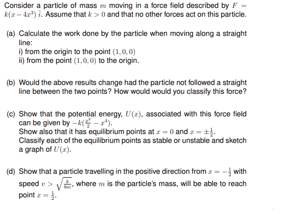 Solved Consider a particle of mass m moving in a force field | Chegg.com