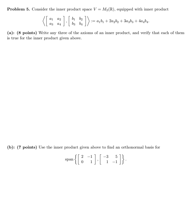 Solved Problem 5. Consider the inner product space V = | Chegg.com