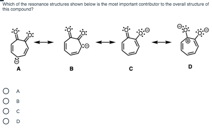 Solved Which Of The Resonance Structures Shown Below Is The