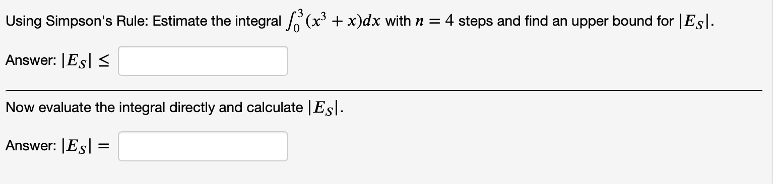 Solved Using Simpson's Rule: Estimate the integral S(x3 + | Chegg.com