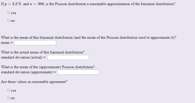 Solved If p 3.3 % and n 300, is the Poisson distribution a | Chegg.com