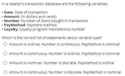 Solved In a retailer's transaction database are the | Chegg.com