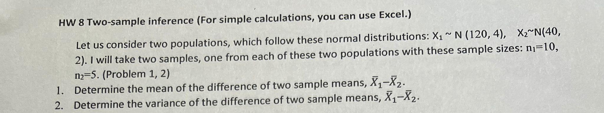 Solved HW 8 Two-sample inference (For simple calculations, | Chegg.com