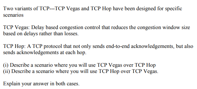 Two variants of TCP---TCP Vegas and TCP Hop have been | Chegg.com