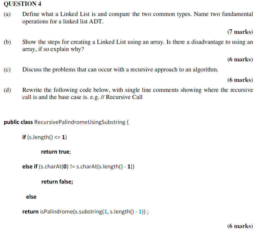 Solved QUESTION 4 (a) Define what a Linked List is and | Chegg.com