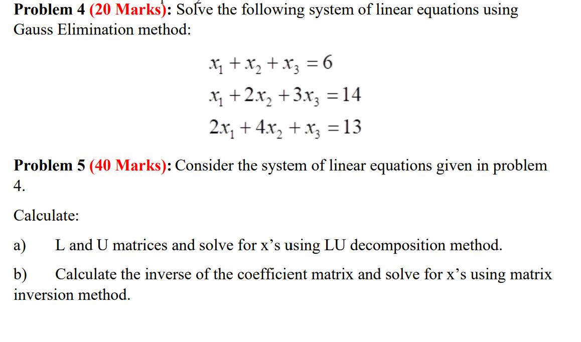Solved Problem 4 (20 Marks): Solve the following system of | Chegg.com