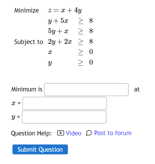 Solved Minimize z=x+4yy+5x≥85y+x≥8 Subject to 2y+2x≥8x≥0y≥0 | Chegg.com
