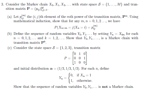 Solved Consider the Markov chain X0,X1,X2,… with state space | Chegg.com
