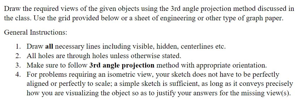 Solved Draw the required views of the given objects using | Chegg.com