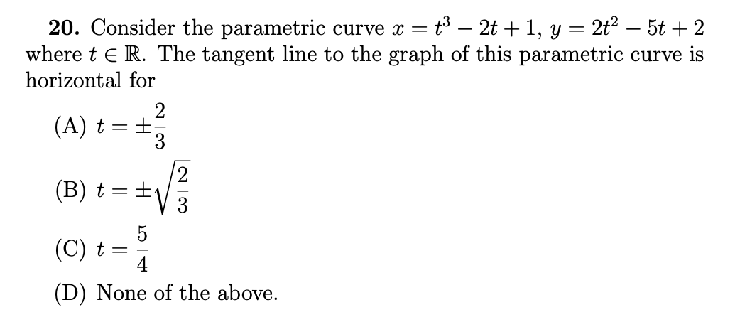 Solved = 20. Consider the parametric curve x = = t3 – 2t +1, | Chegg.com