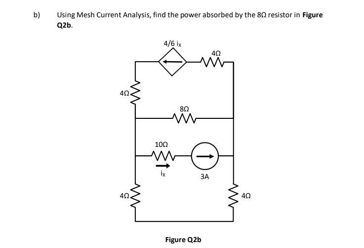 Solved b) Using Mesh Current Analysis, find the power | Chegg.com