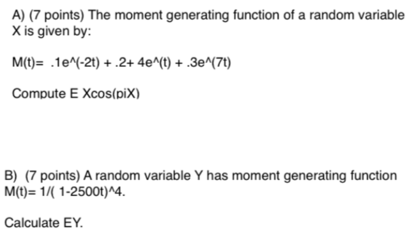 Solved A) (7 points) The moment generating function of a | Chegg.com