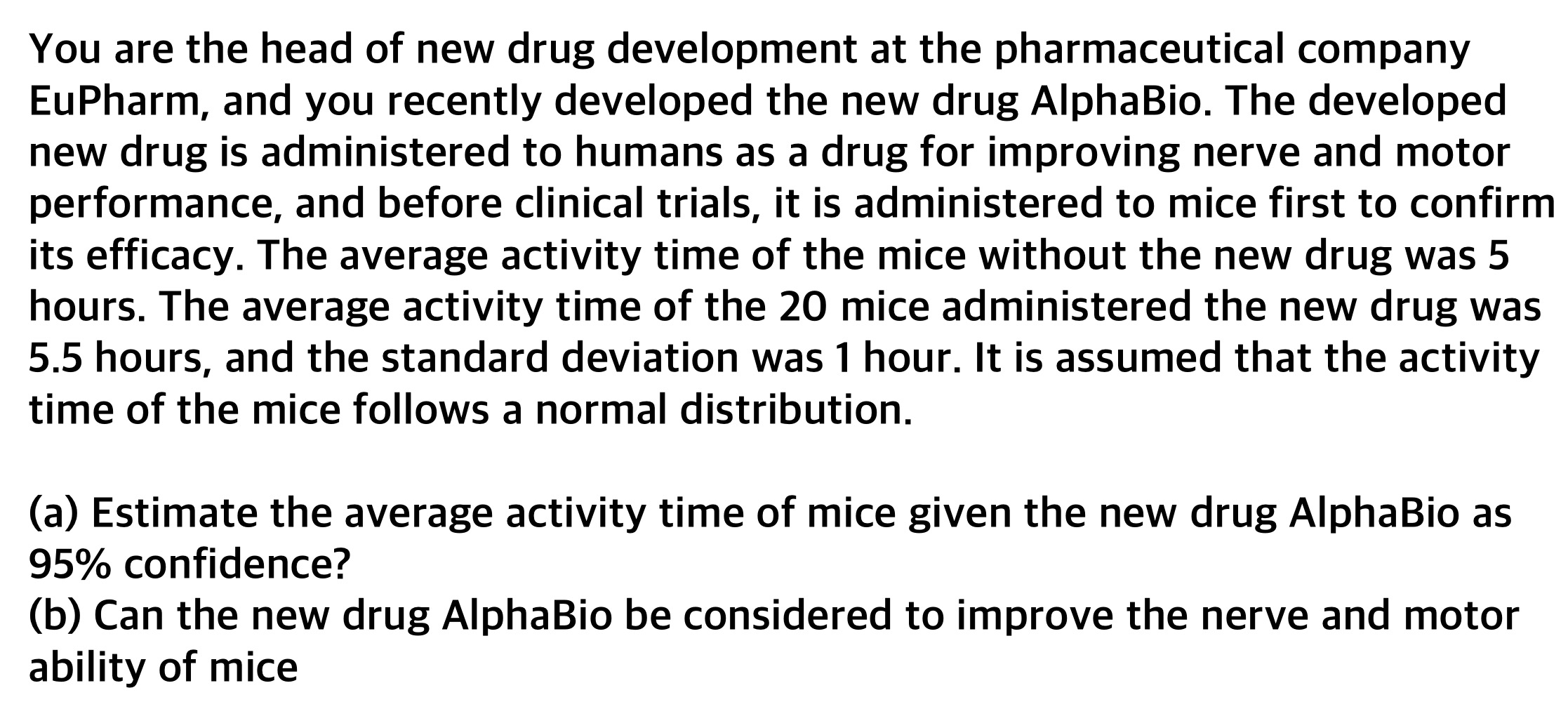 Solved You are the head of new drug development at the | Chegg.com