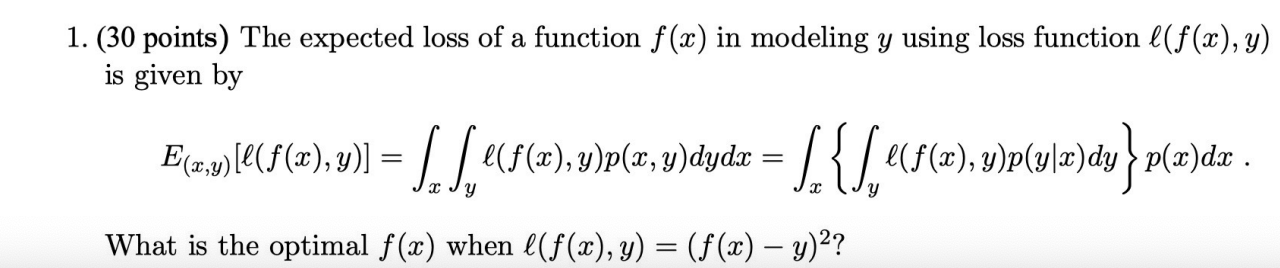 Solved 1. (30 points) The expected loss of a function f(x) | Chegg.com