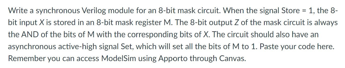 Solved Write A Synchronous Verilog Module For An 8 Bit Mask 1545