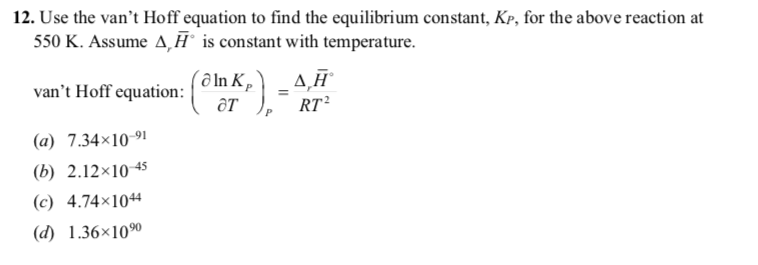 Solved 12. Use the van't Hoff equation to find the | Chegg.com