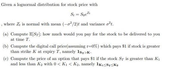 Solved 9 Given a lognormal distribution for stock price with | Chegg.com