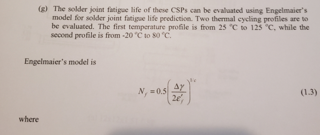 Solved (g) The solder joint fatigue life of these CSPs can | Chegg.com