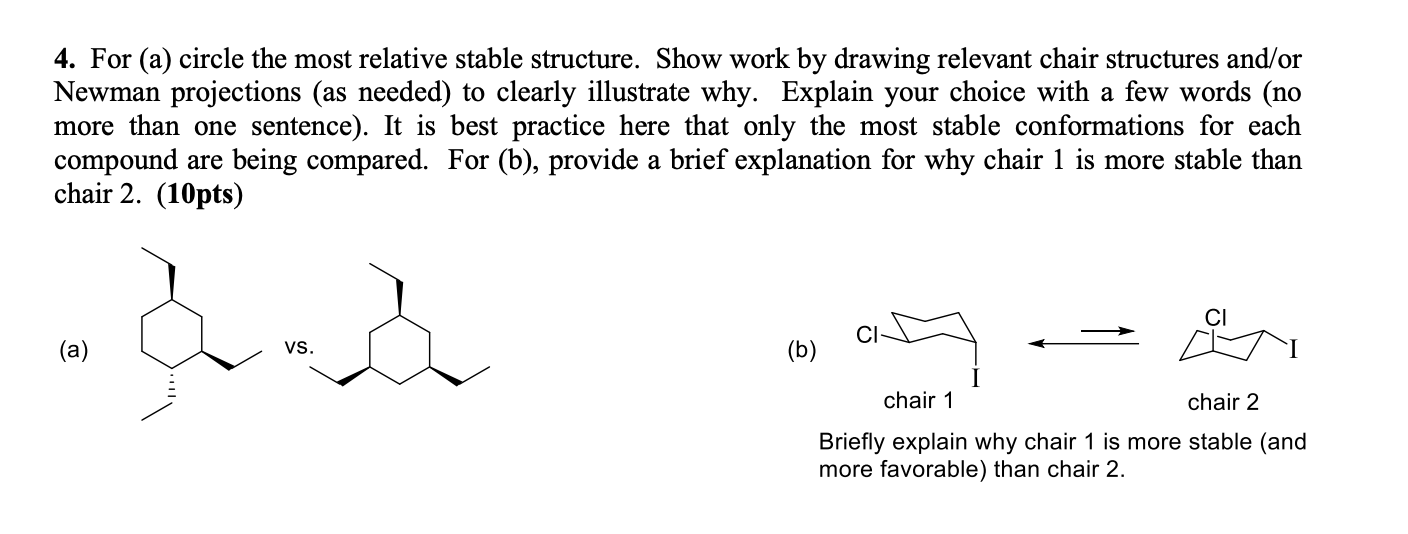 Solved 4. For (a) circle the most relative stable structure. | Chegg.com