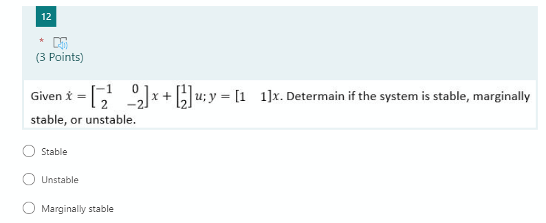 Solved 12 sk (3 Points) Given i + = [2 __]++ [2]u; y = [1 | Chegg.com