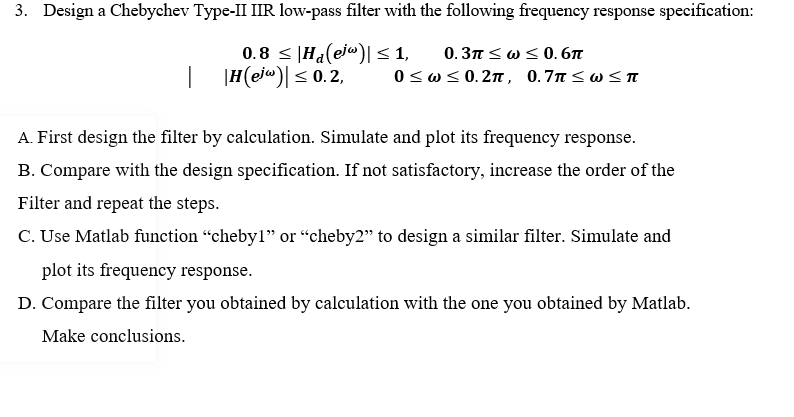 Solved 3. Design a Chebychev Type-II IIR low-pass filter | Chegg.com