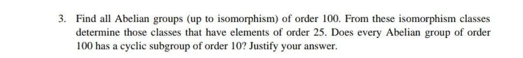Solved 3. Find all Abelian groups (up to isomorphism) of | Chegg.com