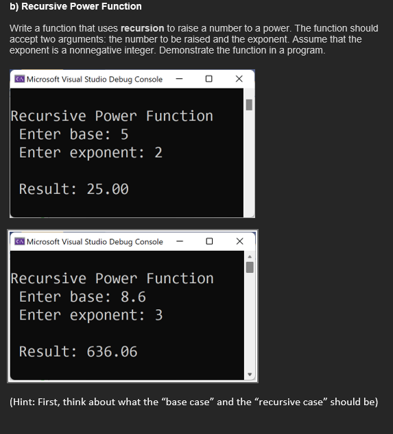 Solved b) Recursive Power Function Write a function that | Chegg.com