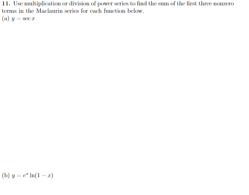 Solved 11. Use multiplication or division of power series to | Chegg.com
