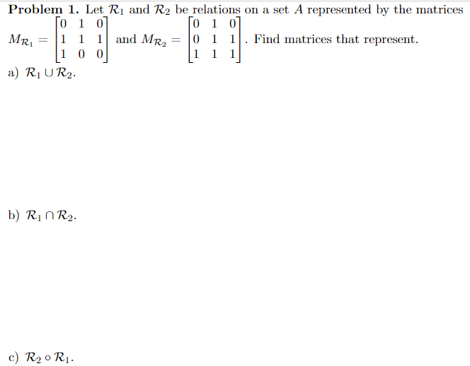 Solved Problem 1. Let R1 and R2 be relations on a set A | Chegg.com